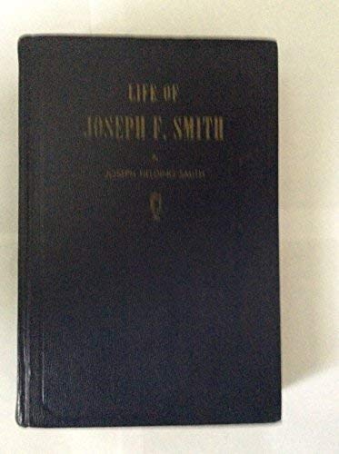 Life of Joseph F. Smith: Joseph Fielding Smith: 9781573455336: Amazon ...