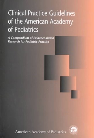 Clinical Practice Guidelines of the American Academy of Pediatrics: Aap ...