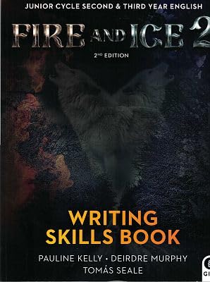 Fire and Ice 2, 2nd Edition: Writing Skills Book - Junior Cycle Second ...