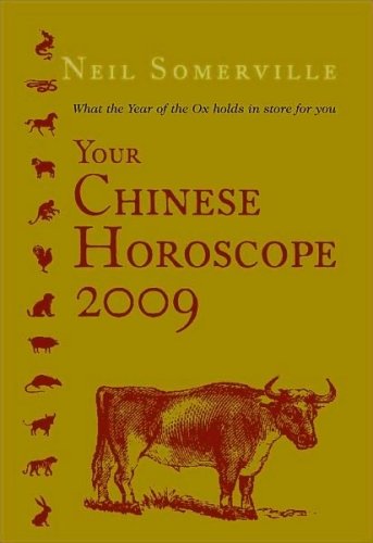 Your Chinese Horoscope 2009: Neil Somerville: 9781435107984: Amazon.com ...