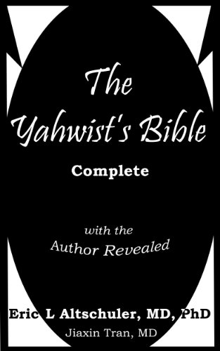 The Yahwist's Bible - Kindle edition by Tran, Jiaxin, Altschuler, Eric ...