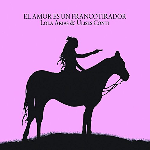 Amazon.com: El amor es un francotirador : Ulises Conti, Lola Arias ...