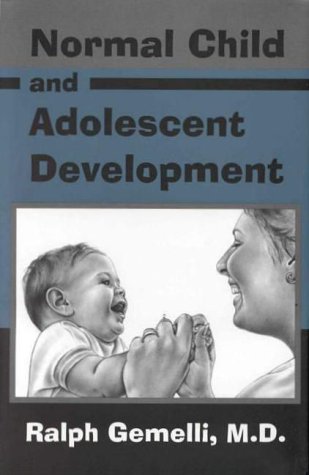 Normal Child and Adolescent Development: 9780880482585: Medicine ...