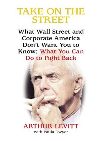 Take on the Street: What Wall Street and Corporate America Don't Want ...