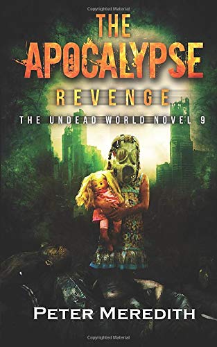 The Apocalypse Revenge: The Undead World: Amazon.co.uk: Meredith, Peter ...