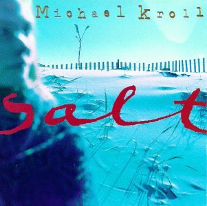 Kroll, Michael - Salt - Amazon.com Music