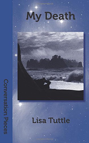 My Death: Tuttle, Lisa: 9781933500232: Amazon.com: Books
