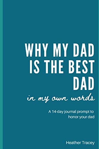 Why My Dad Is The Best Dad In My Own Words: 14 days guided journal on ...