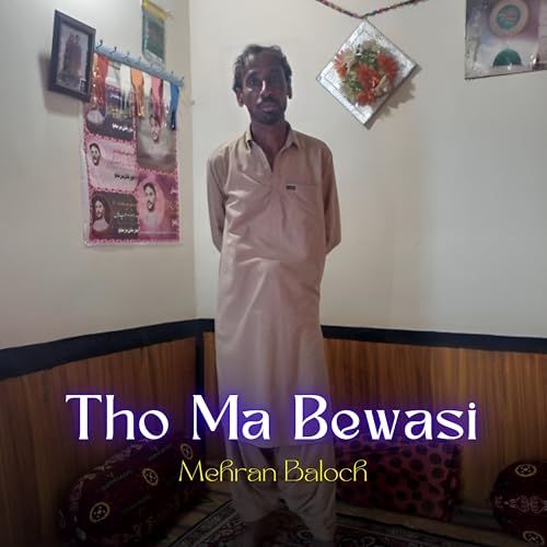 Amazon Music - Mehran BalochのTho Ma Bewasi - Amazon.co.jp