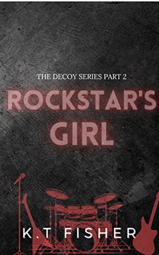 Rockstar's Girl: Discreet Cover (Decoy Discreet Cover Series Book 2 ...