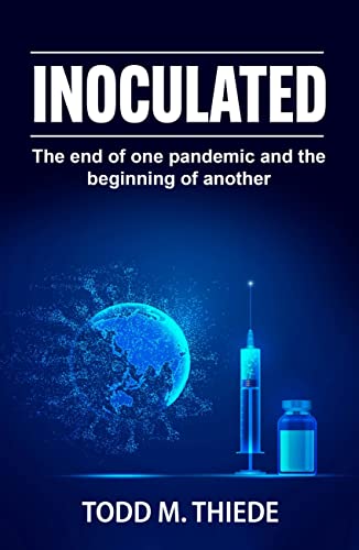 Amazon.com: INOCULATED: The end of one pandemic and the beginning of ...