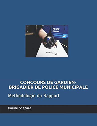 Concours de Gardien-Brigadier de Police Municipale: Methodologie du ...
