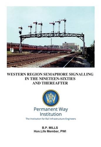 Western Region Semaphore Signalling in the 1960's and Thereafter ...