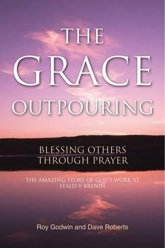 Amazon | The Grace Outpouring | Godwin, Roy, Roberts, Dave | Christian ...