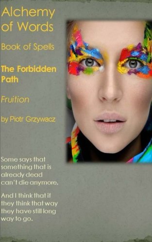 Buy Alchemy of Words The forbidden Path Fruition (Road To Happiness ...