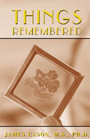 Things Remembered: Cason, James: 9781582440705: Amazon.com: Books
