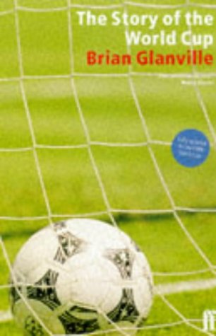 The Story of the World Cup: Glanville, Brian: 9780571190812: Amazon.com ...