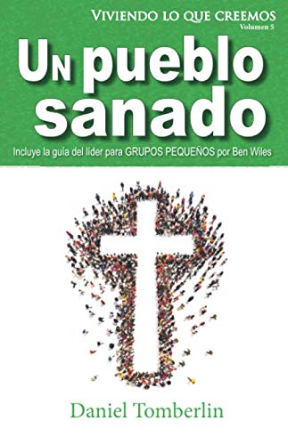Un Pueblo Sanado (Spanish Edition): Tomberlin, Dr. Daniel, Adult ...