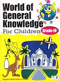 World of General Knowledge for Children Grade IV : Rajalakshmi ...