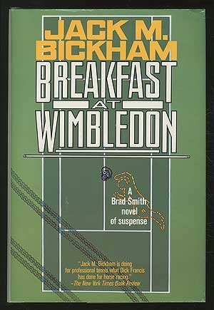Breakfast at Wimbledon: Bickham, Jack M.: 9780312851446: Amazon.com: Books