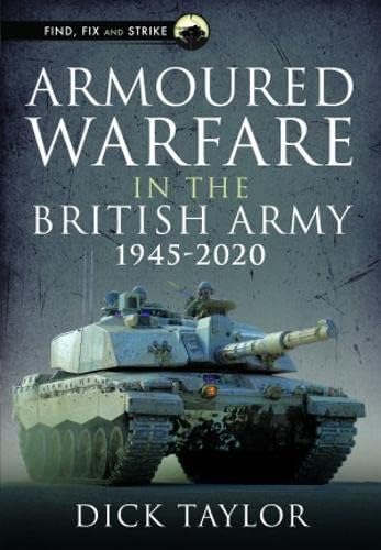 Amazon.com: Armoured Warfare in the British Army 1945-2020 (Find, Fix ...