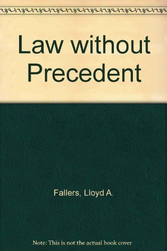 Law without precedent;: Legal ideas in action in the courts of colonial ...