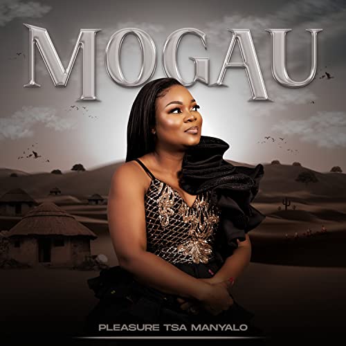 Play Mogau by Pleasure Tsa Manyalo on Amazon Music Unlimited