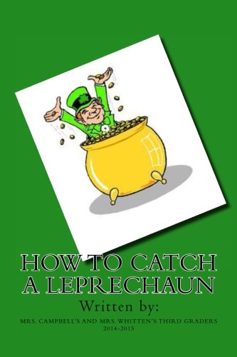 How to Catch a Leprechaun: Campbell, Kelly: 9781511718233: Amazon.com ...