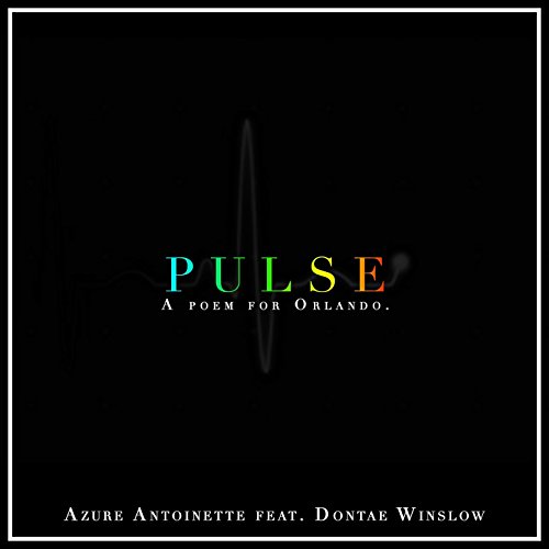 Play Pulse: A Poem for Orlando (feat. Dontae Winslow) by Azure ...