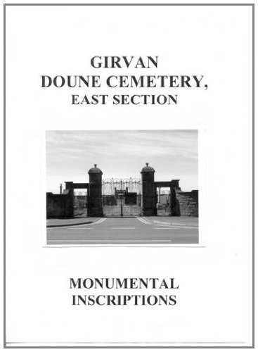 Girvan Doune Cemetery, East Section, Monumental Inscriptions ...