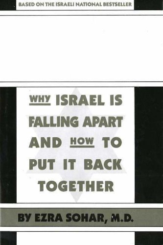 Israel's Dilemma: Why Israel Is Falling Apart and How to Put It Back ...
