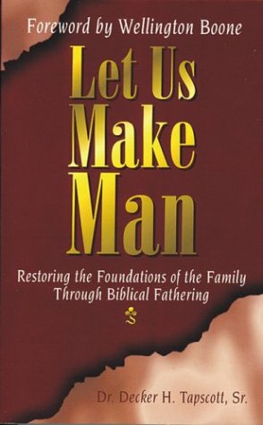 Let Us Make Man: Decker Tapscott: 9781884369698: Amazon.com: Books