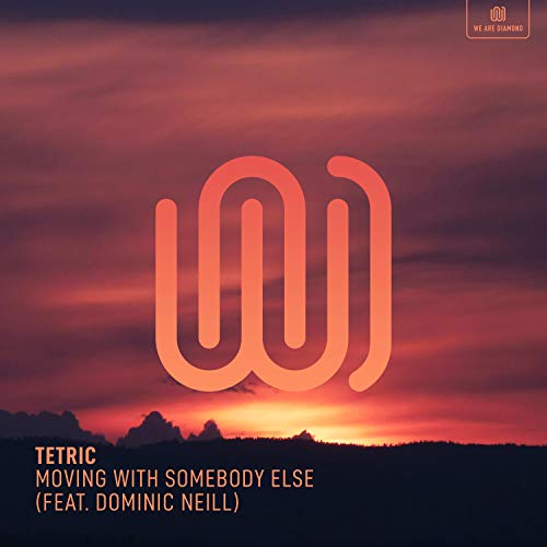 Play Moving with Somebody Else by Tetric feat. Dominic Neill on Amazon ...
