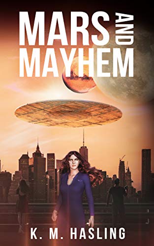 Amazon.com: Mars and Mayhem: A Novel eBook : Hasling, K. M.: Kindle Store