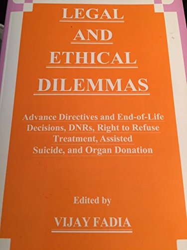 Legal and Ethical Dilemmas, Advance Directives and: Amazon.co.uk: Books
