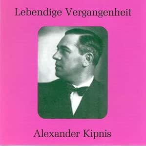 Alexander Kipnis (1891-1978), Vol.1: Amazon.co.uk: CDs & Vinyl