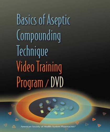 Basics of Aseptic Compounding Technique Video Training Program DVD and ...