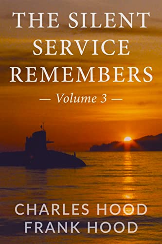 Amazon.com: The SIlent Service Remembers (Vol. 3) eBook : Hood, Charles ...