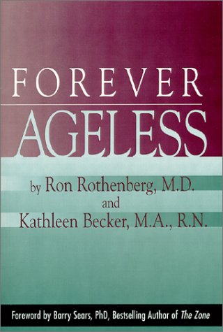 Forever Ageless: Becker, Kathleen, Rothenberg, Ron: 9781893436190 ...