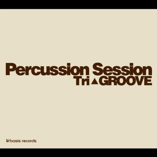Amazon.co.jp: Percussion Session~Tri GROOVE~: ミュージック