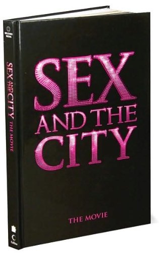 Sex and the City : The Silver Screen Edition: Amy Sohn: 9780061766206 ...