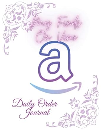 My Amazon Vine Finds: Daily Order Journal: Amazon.co.uk: Finds, Vine: Books