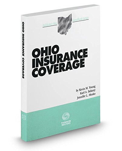 Ohio Insurance Coverage, 2017 ed. (Baldwin's Ohio Handbook Series ...