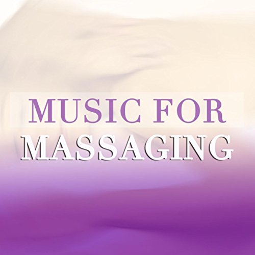 Play Music For Massaging by Massage Therapy Ensamble, Pure Massage ...