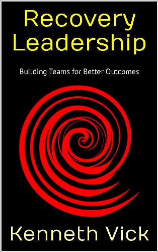 Amazon.com: Recovery Leadership: Building Teams for Better Outcomes ...