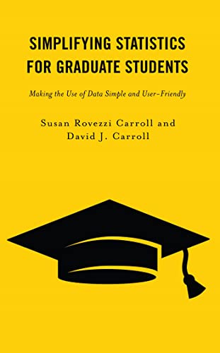 Amazon.com: Simplifying Statistics for Graduate Students: Making the Use of Data Simple and User ...
