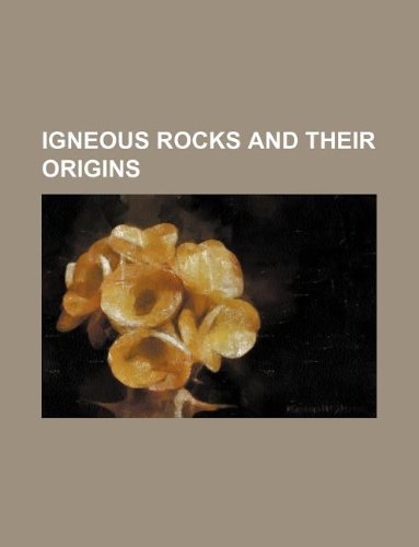 Igneous rocks and their origins : Group, Books: Amazon.co.uk: Books