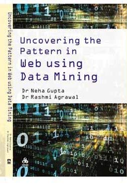 Buy Uncovering the Pattern in Web Using Data Mining Book Online at Low Prices in India ...
