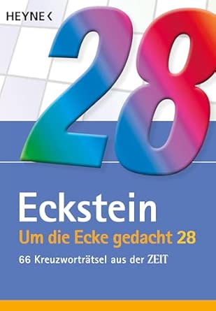 Um die Ecke gedacht 28: 66 Kreuzworträtsel aus der ZEIT (Eckstein, Band 28) : Eckstein: Amazon ...