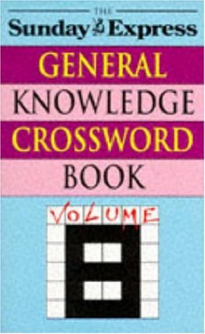 Sunday Express General Know Xword 8: v. 8 ("Sunday Express" General ...
